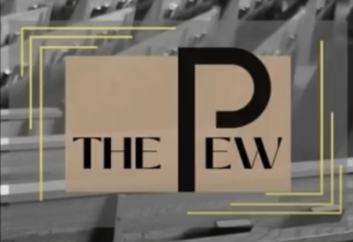 THE PEW, EPISODE 1 - Cord of Three Strands